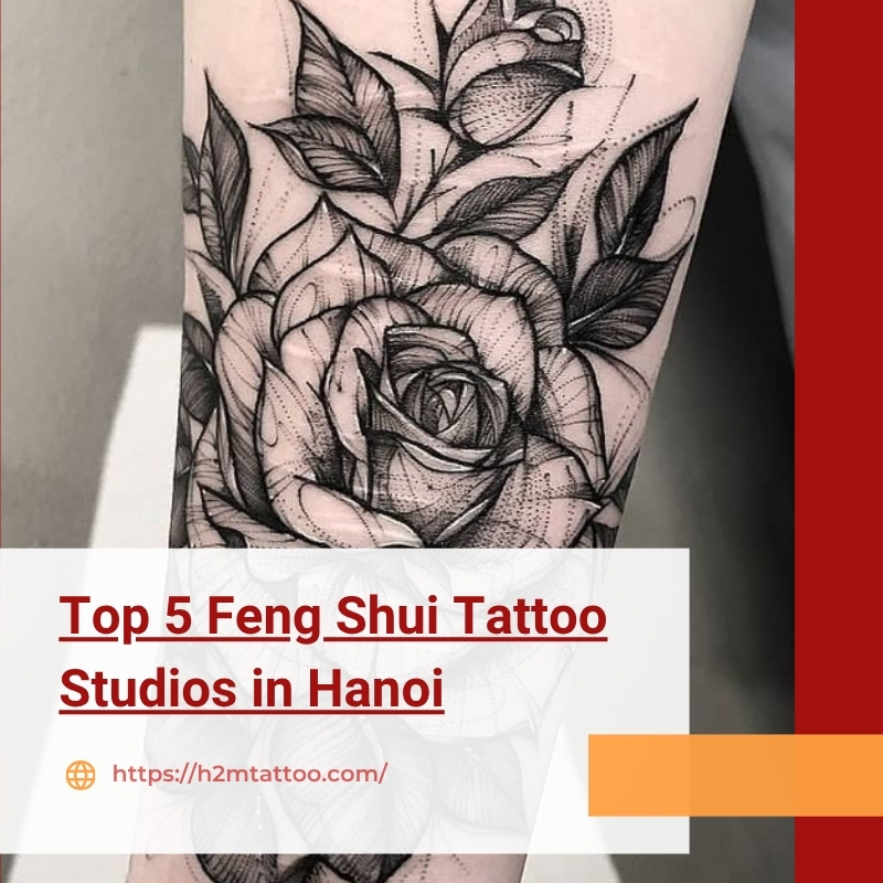 Top 5 Feng Shui Tattoo Studios in Hanoi