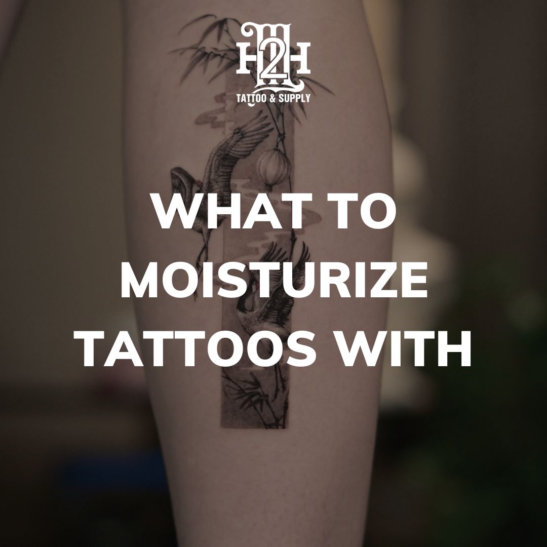 What to Moisturize Tattoo With – H2M Tattoo Studio